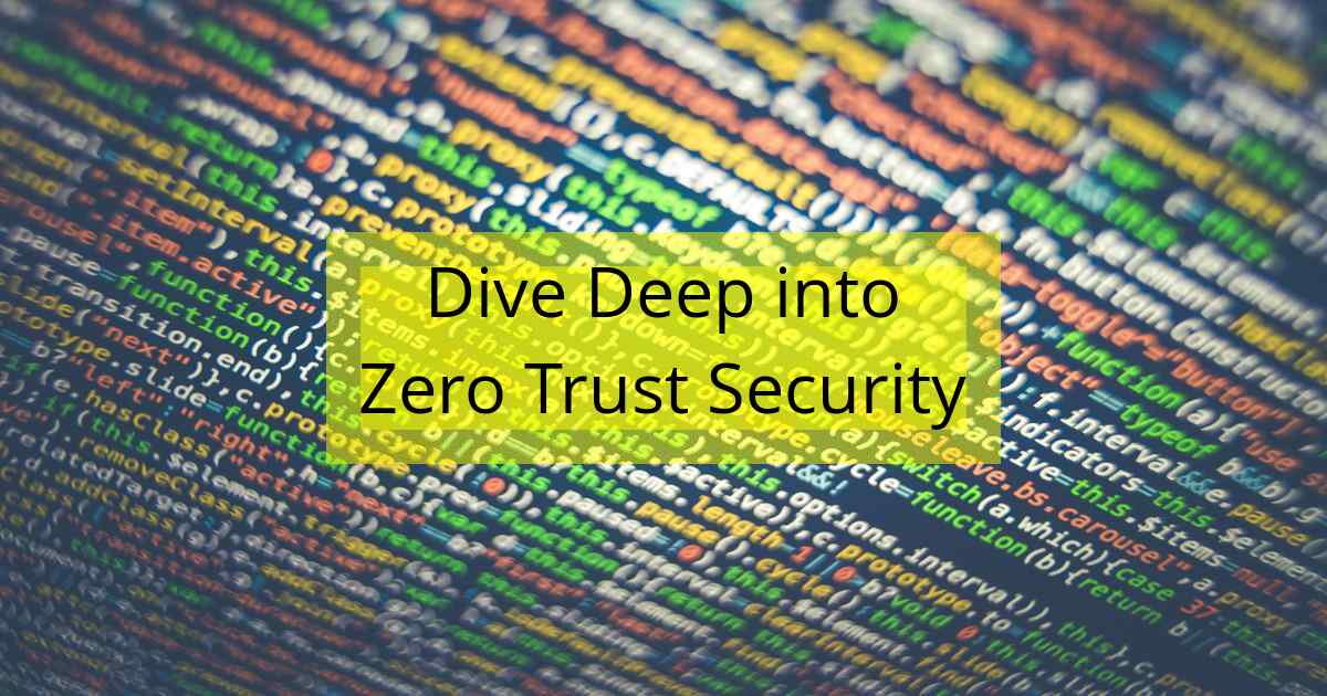 Dive Deep into Zero Trust Security - Undercode Testing Dive Deep into Zero Trust Security - Undercode Testing