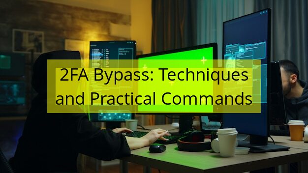 2fa Bypass Techniques And Practical Commands Undercode Testing 3076