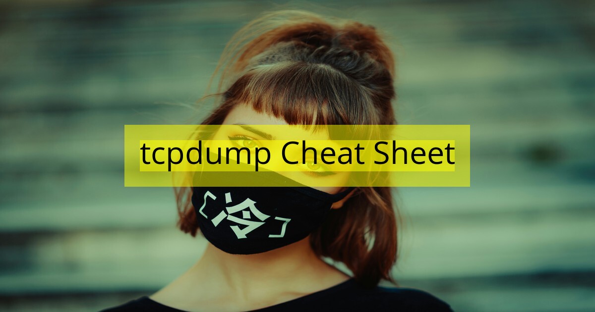 tcpdump Cheat Sheet - Undercode Testing