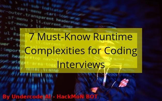 7 Must-Know Runtime Complexities for Coding Interviews - Undercode Testing
