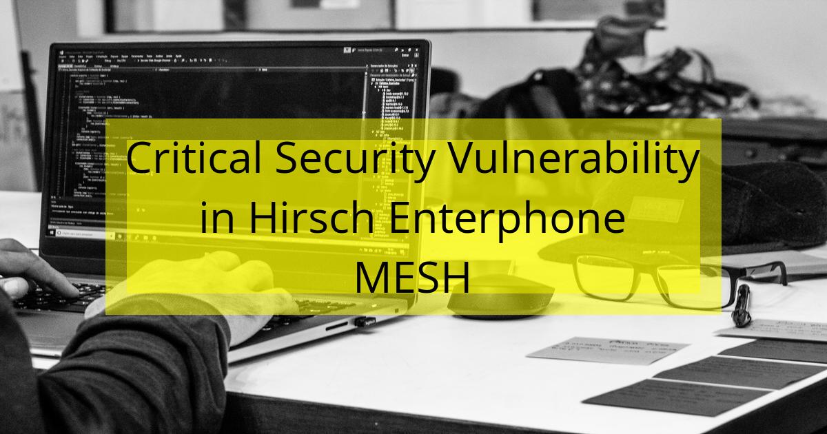 Critical Security Vulnerability in Hirsch Enterphone MESH - Undercode ...