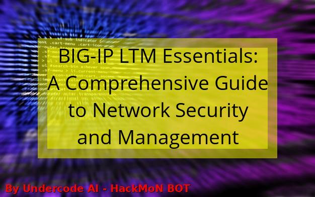 BIG-IP LTM Essentials: A Comprehensive Guide to Network Security and ...